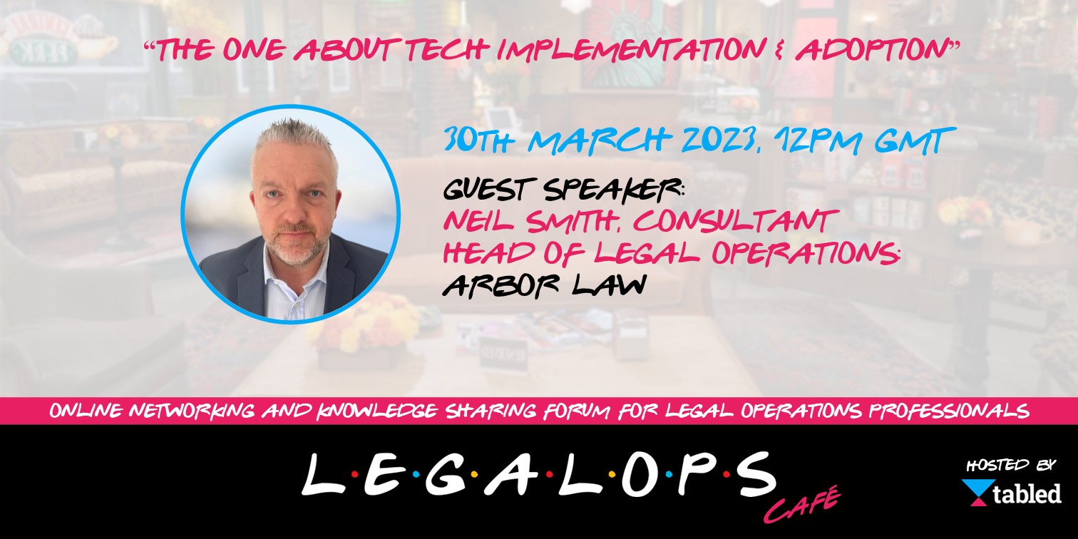 Legalops Café Report: The One About Tech Implementation & Adoption ...
